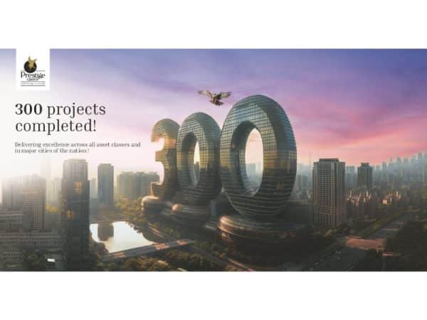 Prestige Group marks 38 years of excellence with 300 completed projects ...